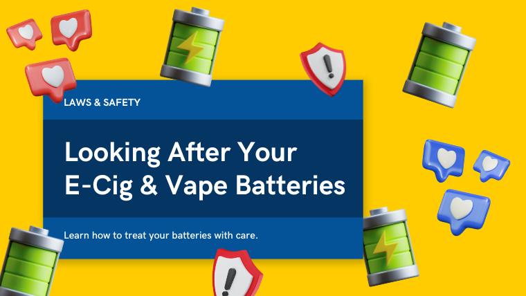 Looking After Your E-Cig & Vape Batteries – Best4Vapes